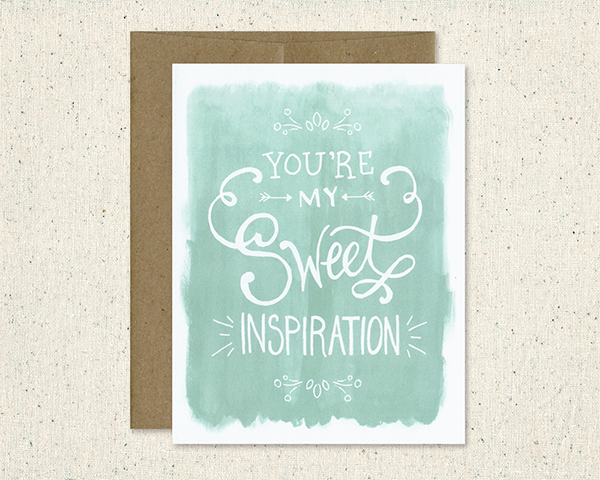 You're My Sweet Inspiration Card