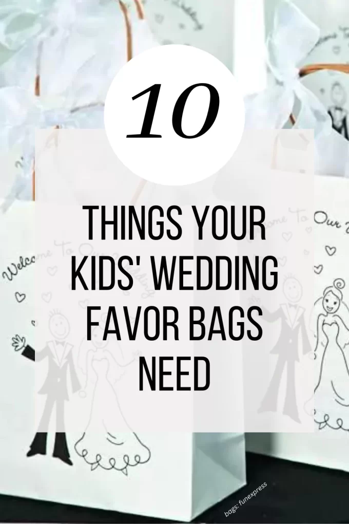 10 Things Your Kids' Wedding Bags Need