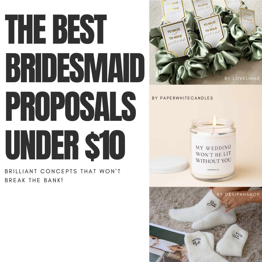 The Ultimate Guide to Bridesmaid Proposal Gifts Under $10