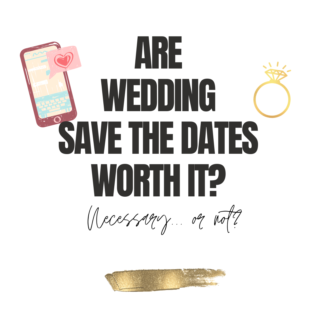 What Is The Point of Save The Dates: Worth It vs. Splurge?
