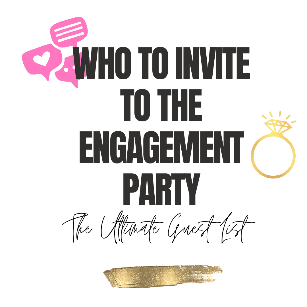 Here's Who To Invite to Your Engagement Party